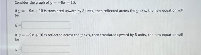 Solved Consider the graph of y=−9x+10. If y=−9x+10 is | Chegg.com