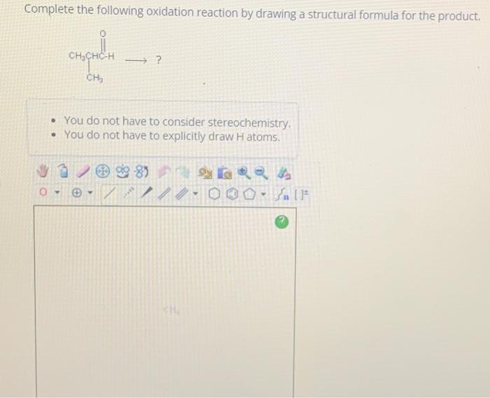 Solved Complete the following oxidation reaction by drawing | Chegg.com
