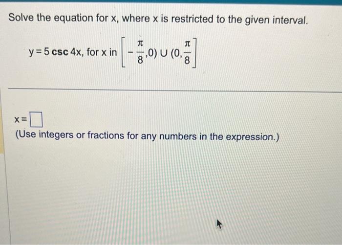Solved Solve the equation for x, where x is restricted to | Chegg.com