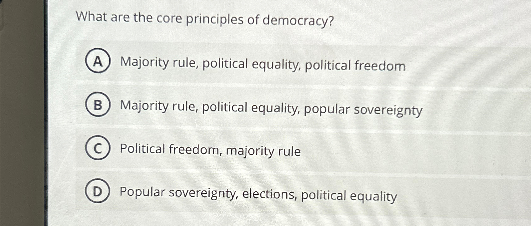 Solved What are the core principles of democracy?Majority | Chegg.com