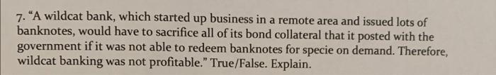 Solved 7. "A wildcat bank, which started up business in a | Chegg.com
