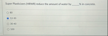 Solved Super Plasticizers (HRWR) ﻿reduce the amount of water | Chegg.com