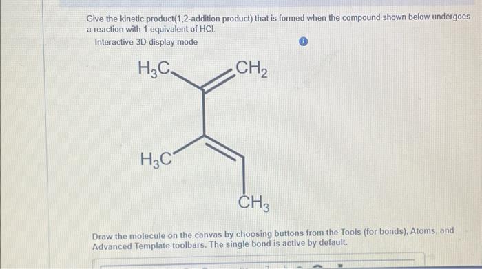 Solved Give the kinetic product(1,2-addition product) that | Chegg.com