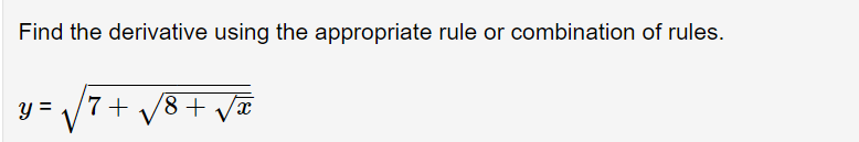 Solved Find the derivative using the appropriate rule or | Chegg.com