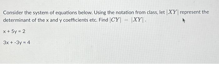 Consider the system of equations below. Using the | Chegg.com