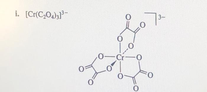 Solved i. Cr(C04);}3- 3- 10 -Cr0 0 0 0 C. Cr o d. | Chegg.com