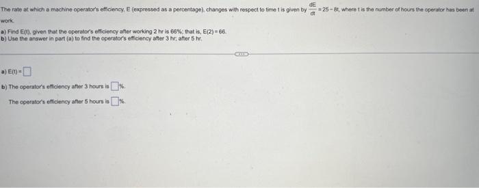 Solved dE The rate at which a machine operator's efficiency, | Chegg.com