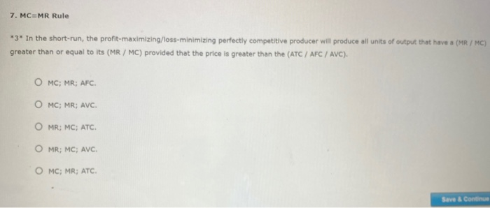 Solved 7. MC=MR Rule *3* In the short-run, the | Chegg.com