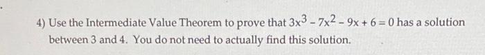 Solved 4) Use the Intermediate Value Theorem to prove that | Chegg.com