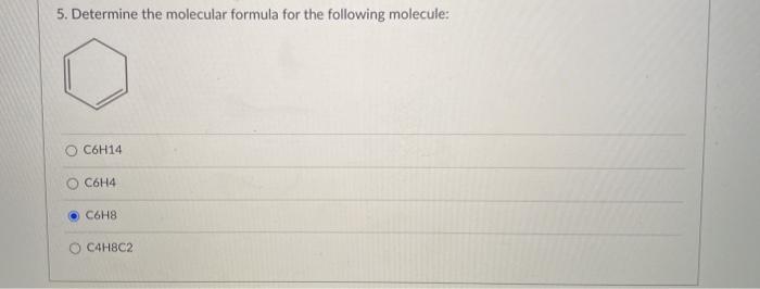 Solved 5. Determine the molecular formula for the following | Chegg.com