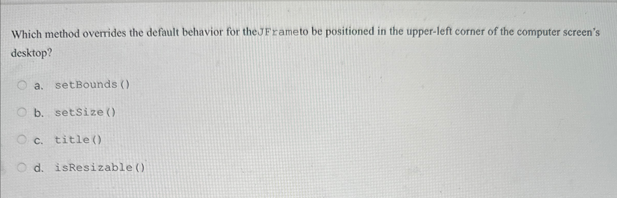 Solved Which method overrides the default behavior for the | Chegg.com