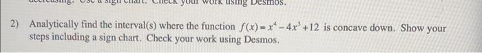 Solved 2) Analytically find the interval(s) where the | Chegg.com