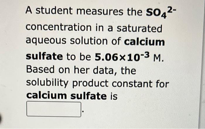 Solved A student measure the SO42− concentration in a | Chegg.com