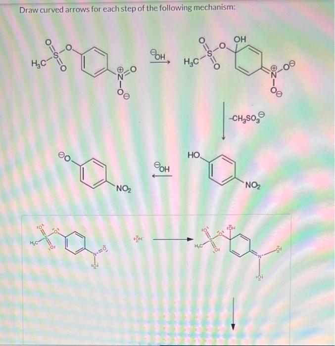 Solved Draw curved arrows for each step of the following | Chegg.com