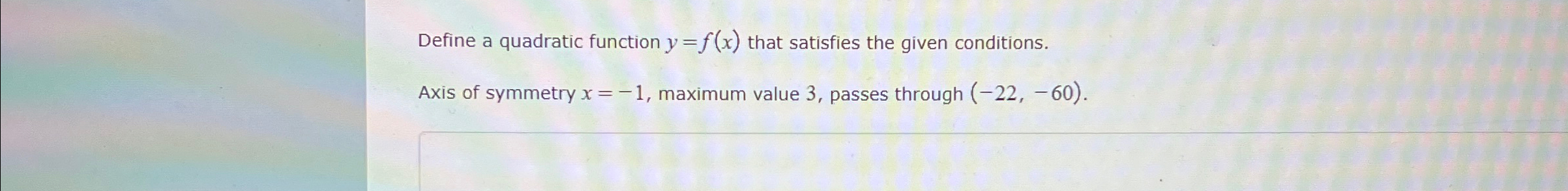 Solved Define a quadratic function y=f(x) ﻿that satisfies | Chegg.com