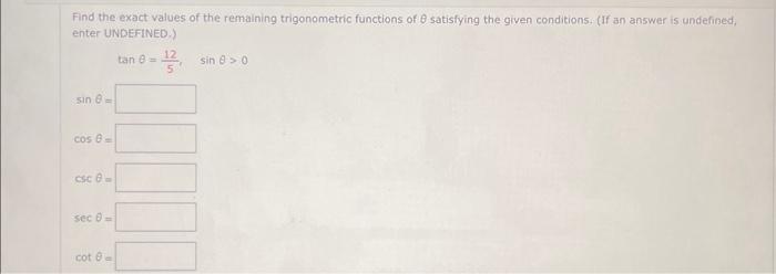 Solved Find the exact values of the remaining trigonometric | Chegg.com