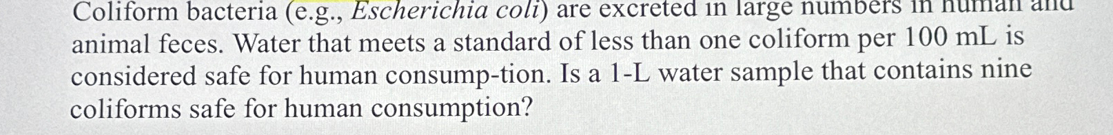 Solved Coliform bacteria (e.g., ﻿Escherichia coli) ﻿are | Chegg.com