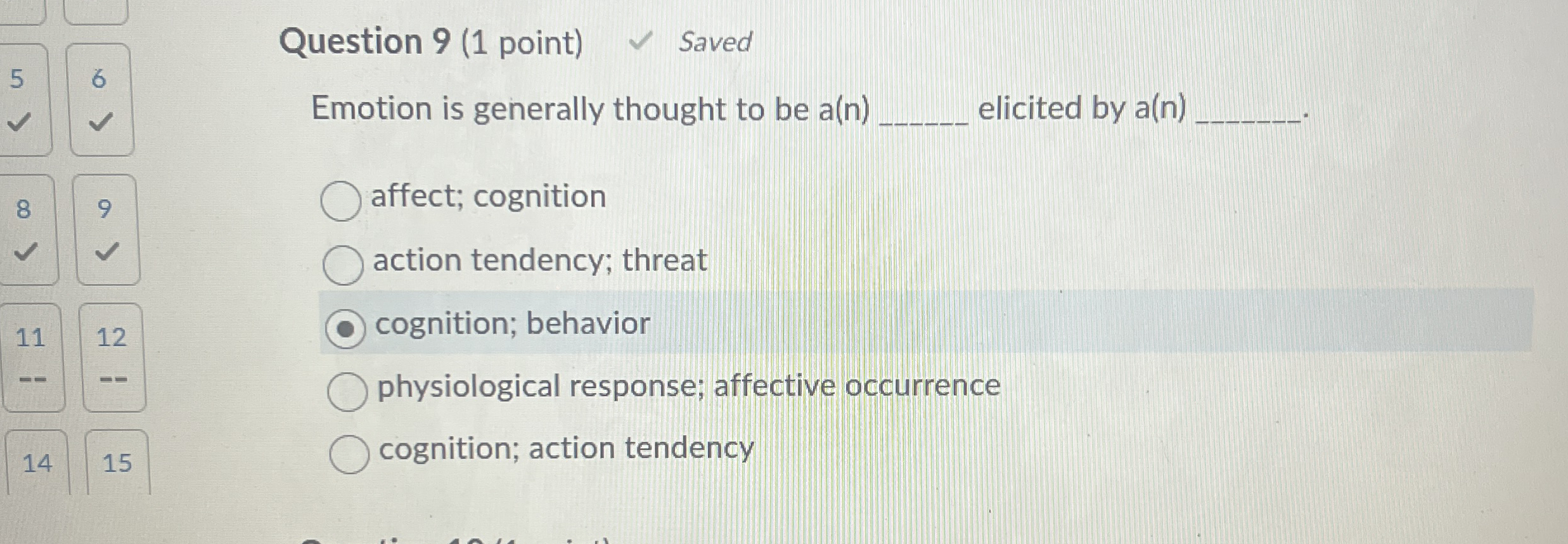 Question 9 (1 ﻿point) ﻿Saved6Emotion is generally | Chegg.com
