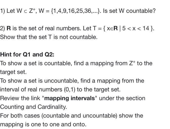 Solved 1) Let W⊂Z+,W={1,4,9,16,25,36,…}. Is set W countable? | Chegg.com