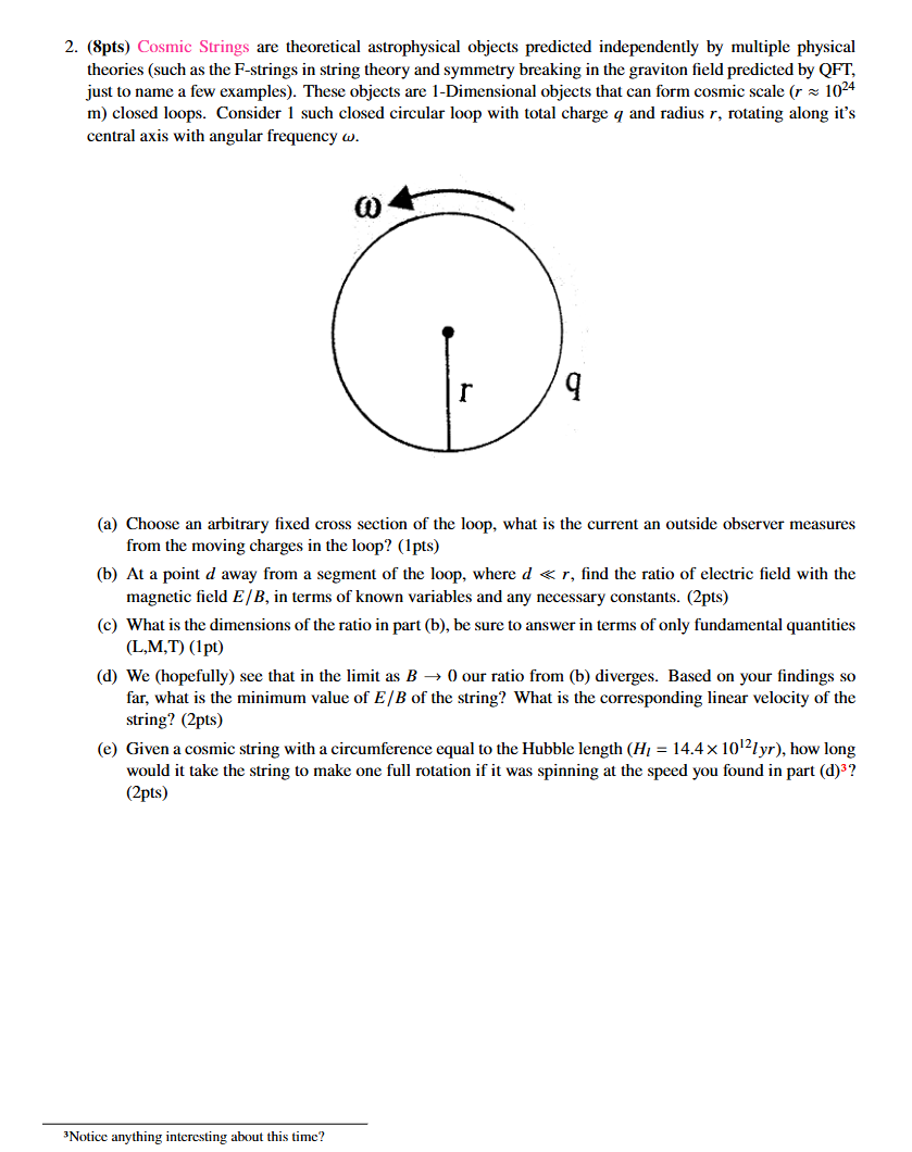 Solved (8pts) ﻿Cosmic Strings are theoretical astrophysical | Chegg.com