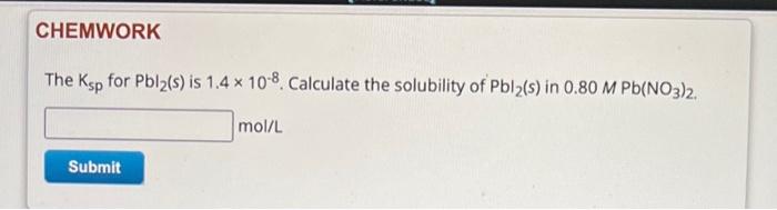Solved The Ksp for Pbl2( s) is 1.4×10−8. Calculate the | Chegg.com