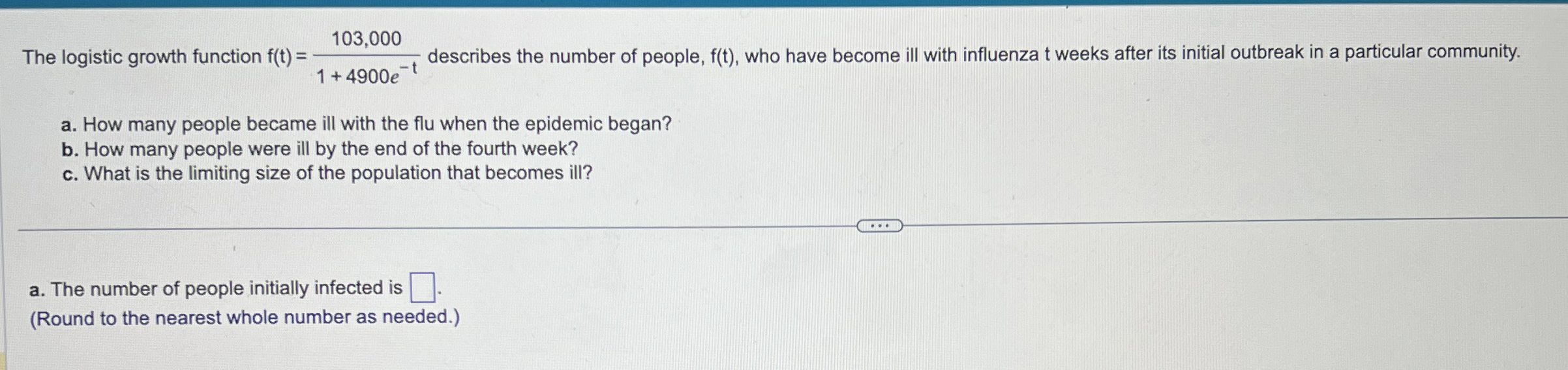 Solved The logistic growth function f(t)=103,0001+4900e-t | Chegg.com