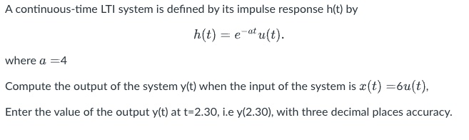 Solved A continuous-time LTI system is defined by its | Chegg.com