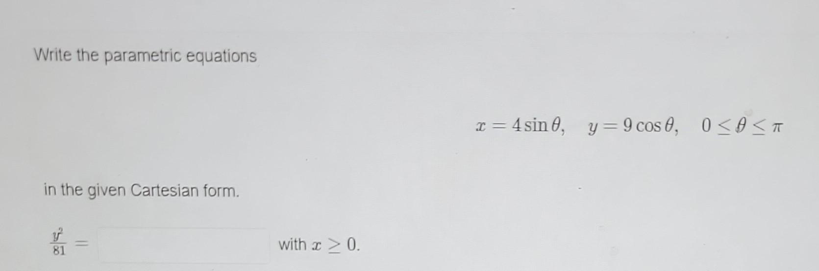 Solved Write the parametric equations in the given Cartesian | Chegg.com