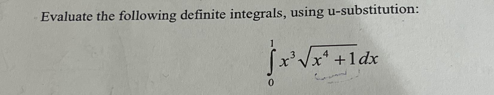 Solved Evaluate the following definite integrals, using | Chegg.com
