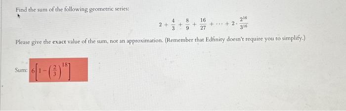 Solved Find the sum of the following geometric series: | Chegg.com