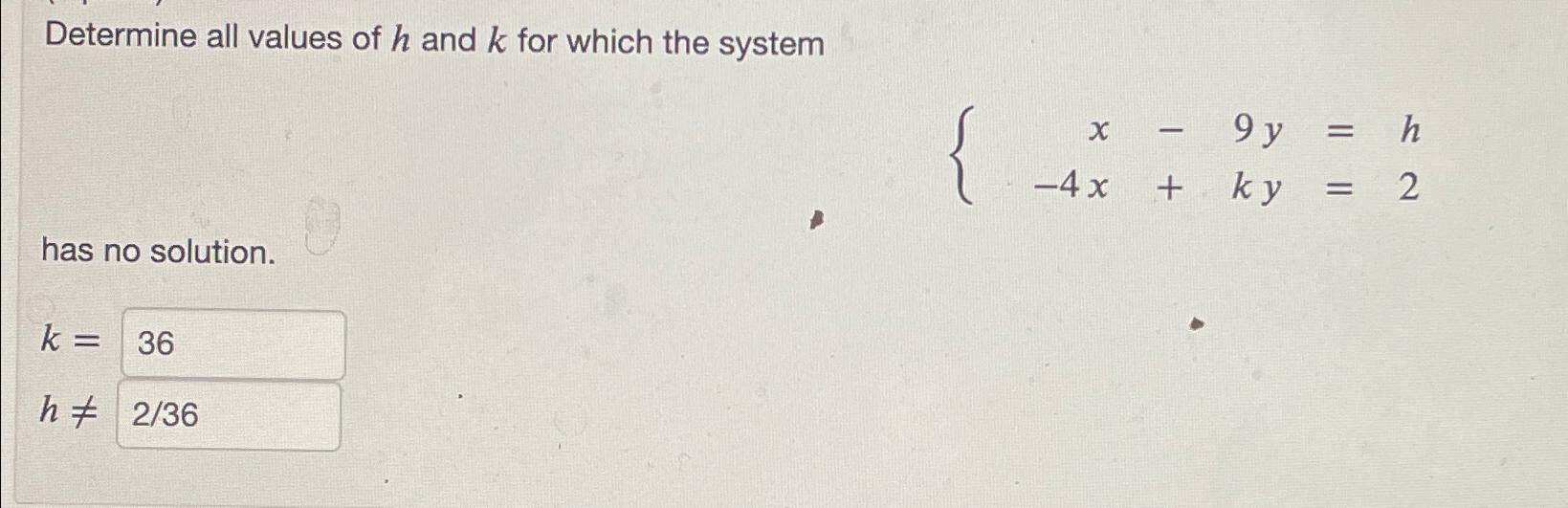 Solved Determine all values of h ﻿and k ﻿for which the | Chegg.com