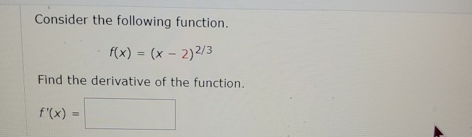 Solved Consider the following function.f(x)=(x-2)23Find the | Chegg.com