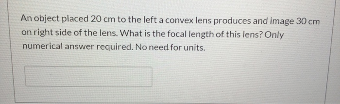 Solved An object placed 20 cm to the left a convex lens | Chegg.com