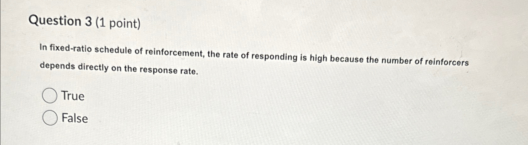 Solved Question 3 (1 ﻿point)In fixed-ratio schedule of | Chegg.com
