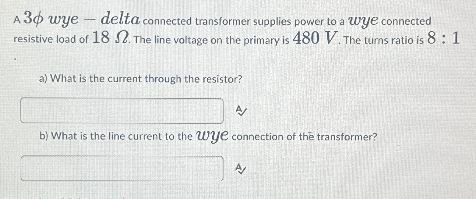 Solved A 3φ ﻿wye - ﻿delta connected transformer supplies | Chegg.com