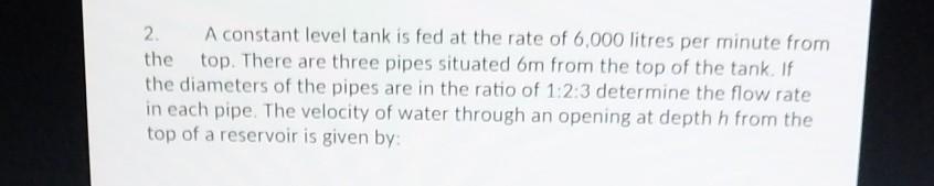 Solved 2. A constant level tank is fed at the rate of 6,000 | Chegg.com