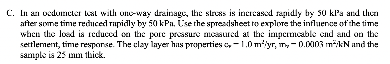 Solved C. In an ﻿oedometer test with one-way drainage, the | Chegg.com