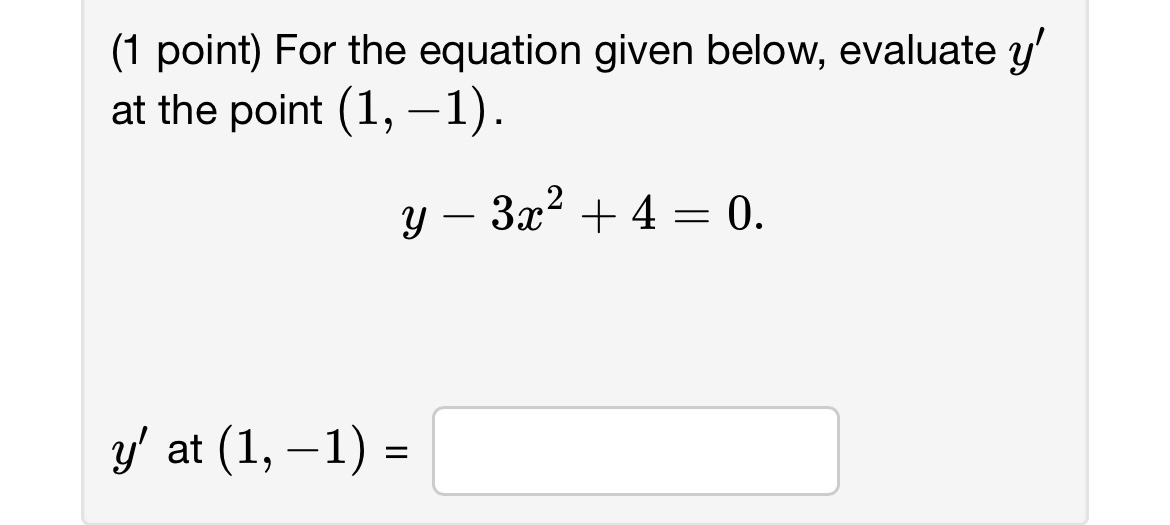 Solved (1 ﻿point) ﻿For the equation given below, evaluate y' | Chegg.com