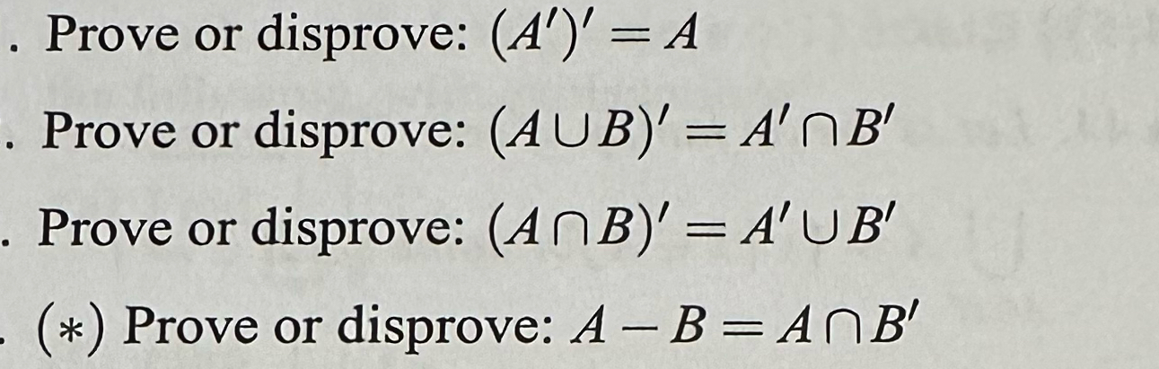 Solved Prove or disprove: (A')'=AProve or disprove: | Chegg.com Solved Prove or disprove: (A')'=AProve or disprove: | Chegg.com