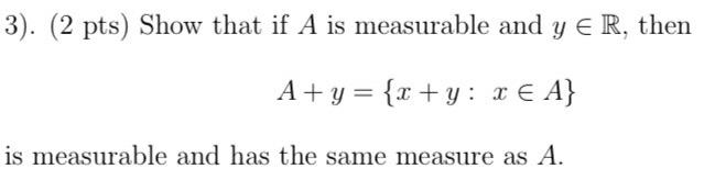 Solved 3). (2 pts) Show that if A is measurable and y∈R, | Chegg.com