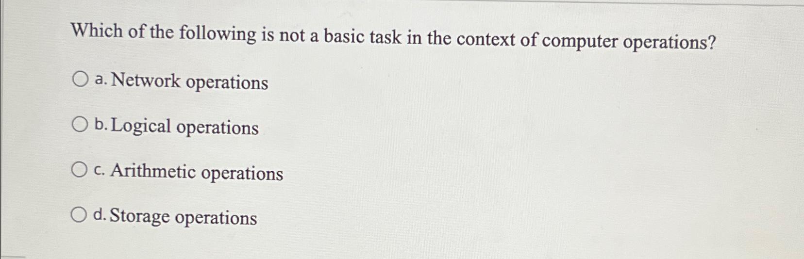 Solved Which of the following is not a basic task in the | Chegg.com