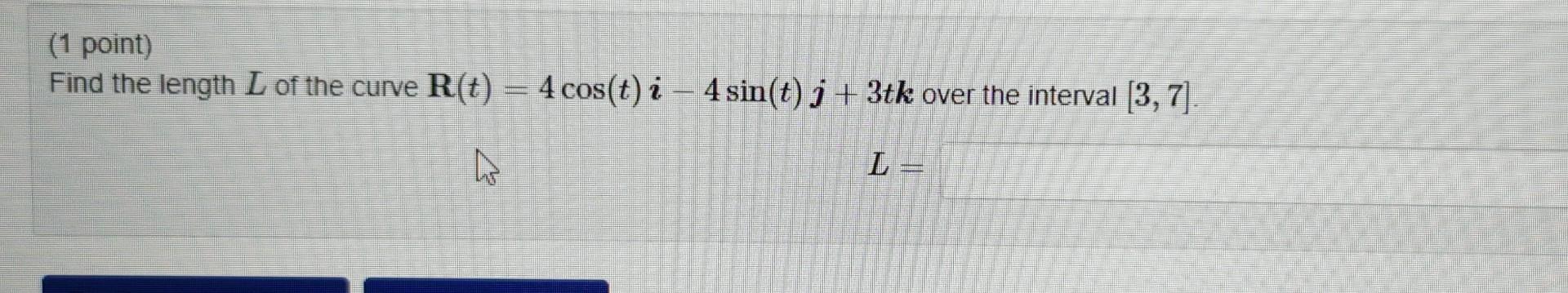 Solved R(t)=4cos(t)i−4sin(t)j+3tk | Chegg.com