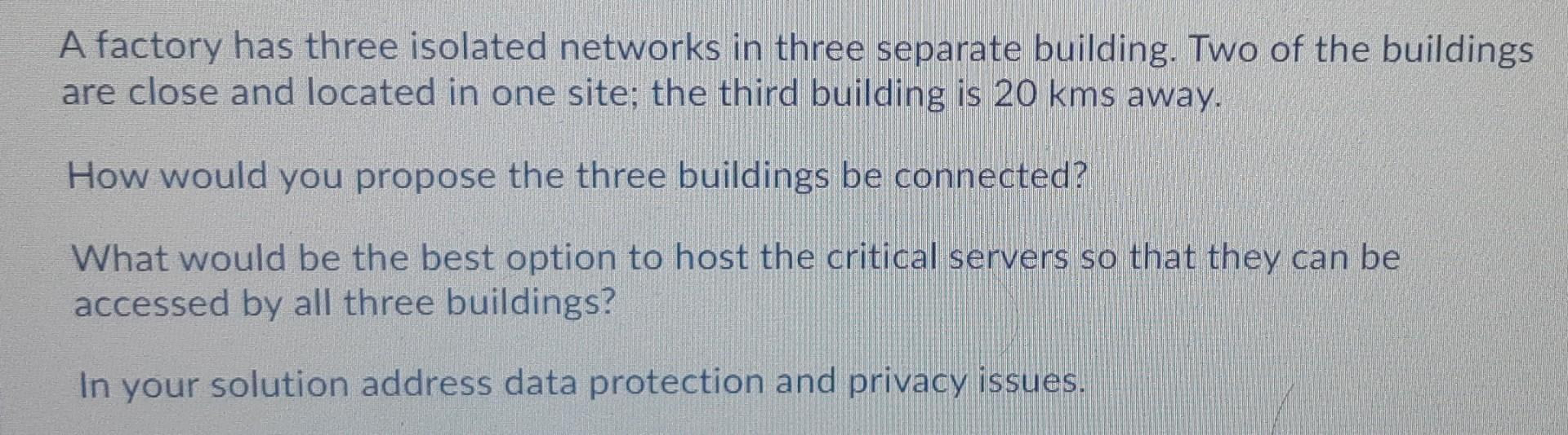 Solved A factory has three isolated networks in three | Chegg.com