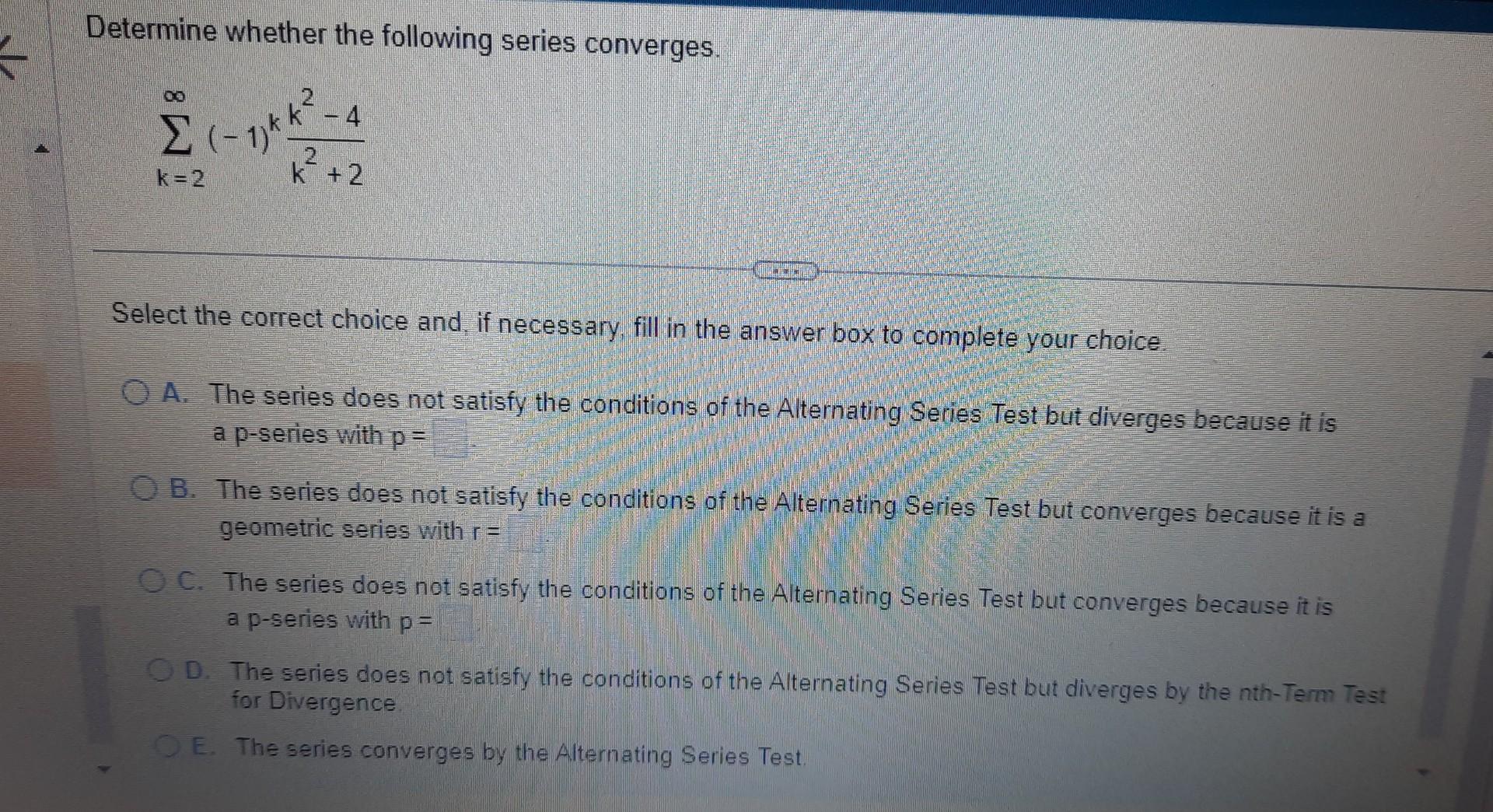 Solved Determine whether the following series converges. | Chegg.com