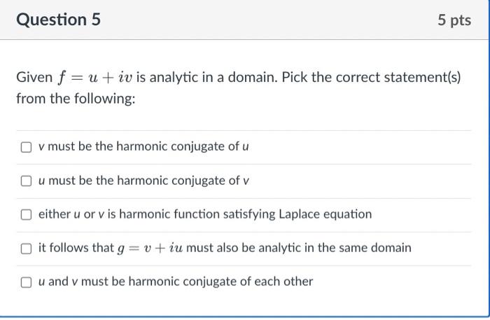 Solved Given f=u+iv is analytic in a domain. Pick the | Chegg.com