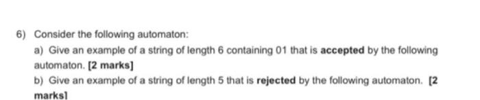 6) Consider the following automaton: a) Give an | Chegg.com