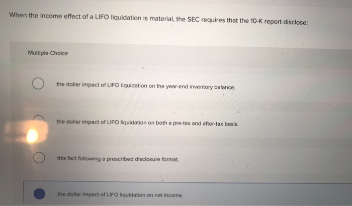 Solved When the income effect of a LIFO liquidation is | Chegg.com