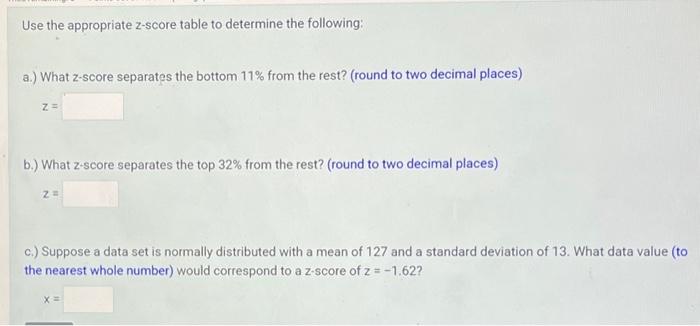 Solved Use the appropriate z-score table to determine the | Chegg.com