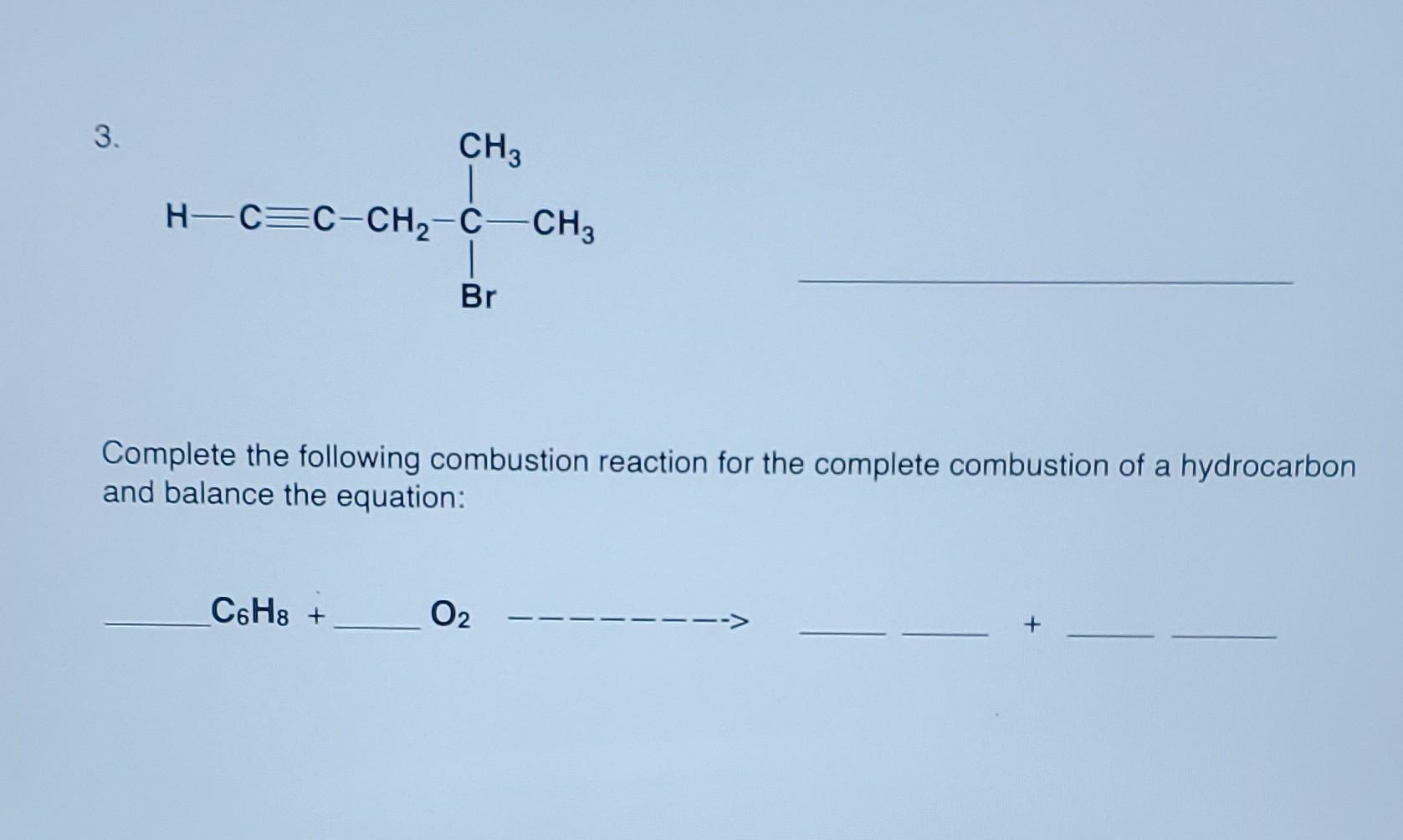 Solved Complete the following combustion reaction for the | Chegg.com