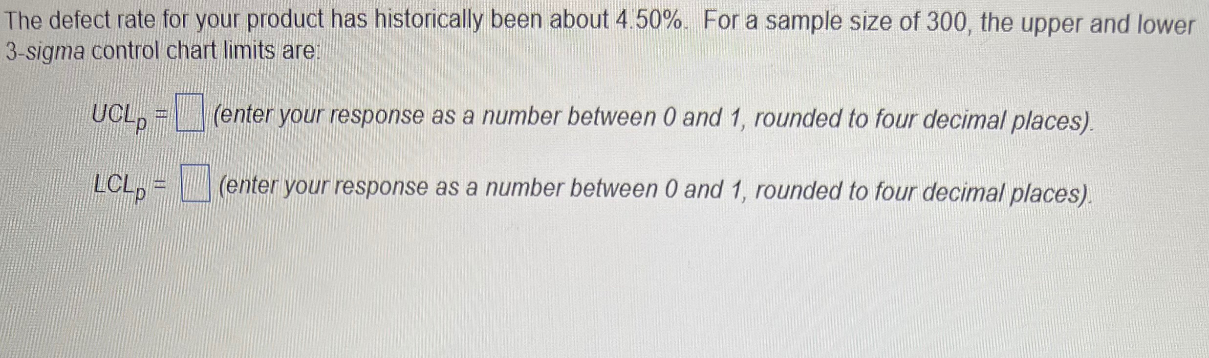 Solved The defect rate for your product has historically | Chegg.com